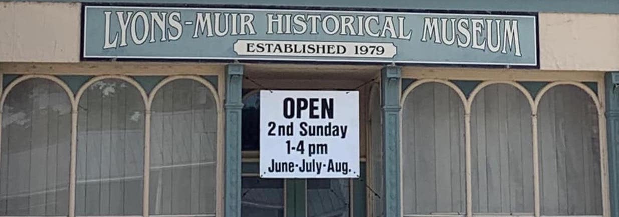 Lyons-Muir Historical Museum – To preserve the local history as well as ...